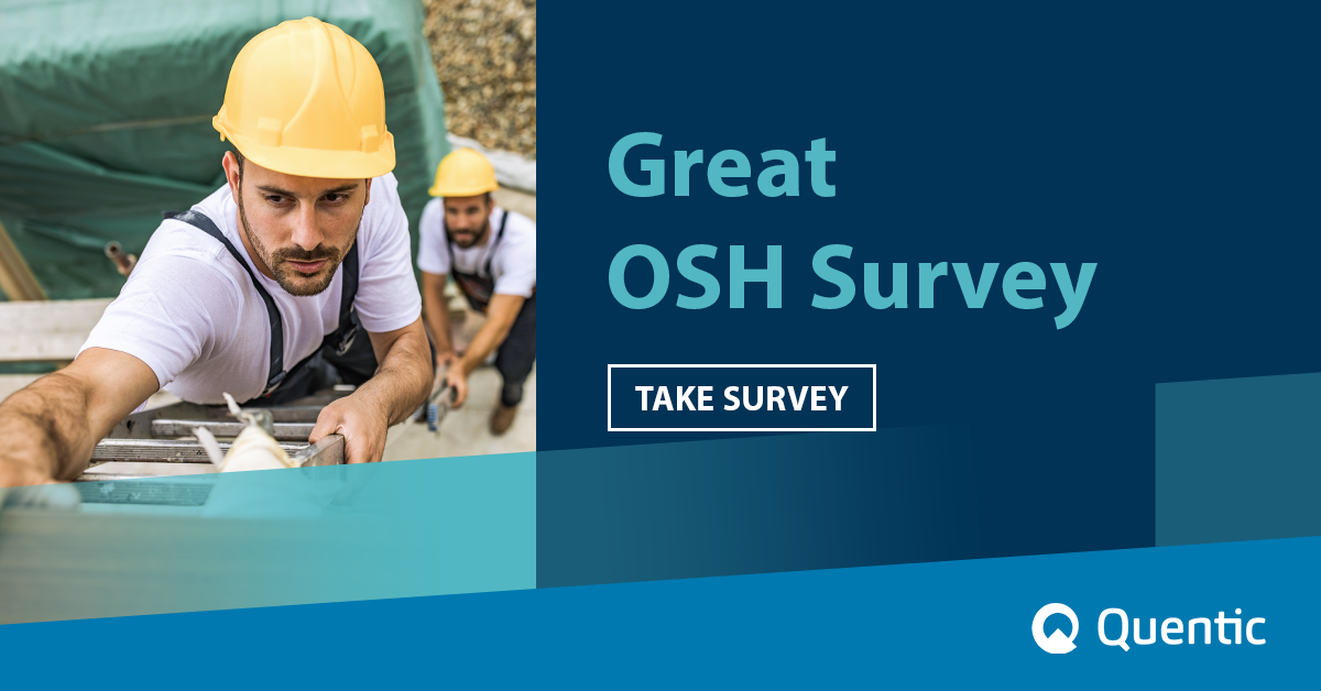 Your voice matters! Join our great OSH survey | Quentic